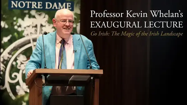 Professor Kevin Whelan Celebrates 28 Years with Exaugural Lecture on ...